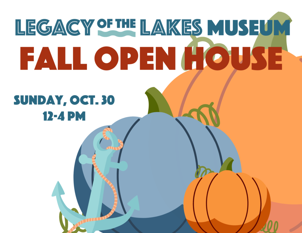Fall Open House - Legacy of the Lakes Museum